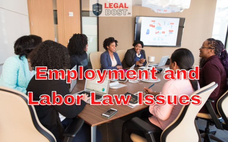 Managing Employment and Labor Law Issues in the Workplace - legaldost.in